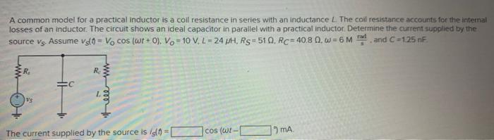 Solved A common model for a practical inductor is a coll | Chegg.com