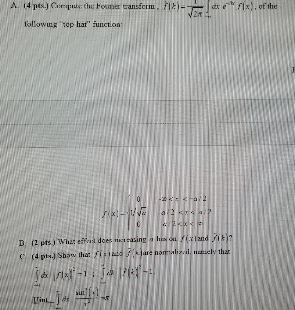 Solved A. (4 pts.) Compute the Fourier transform. f(t)= - | Chegg.com