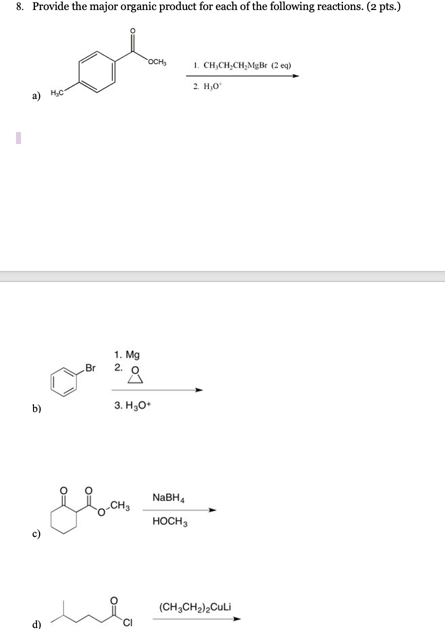Solved Provide the major organic product for each of the | Chegg.com