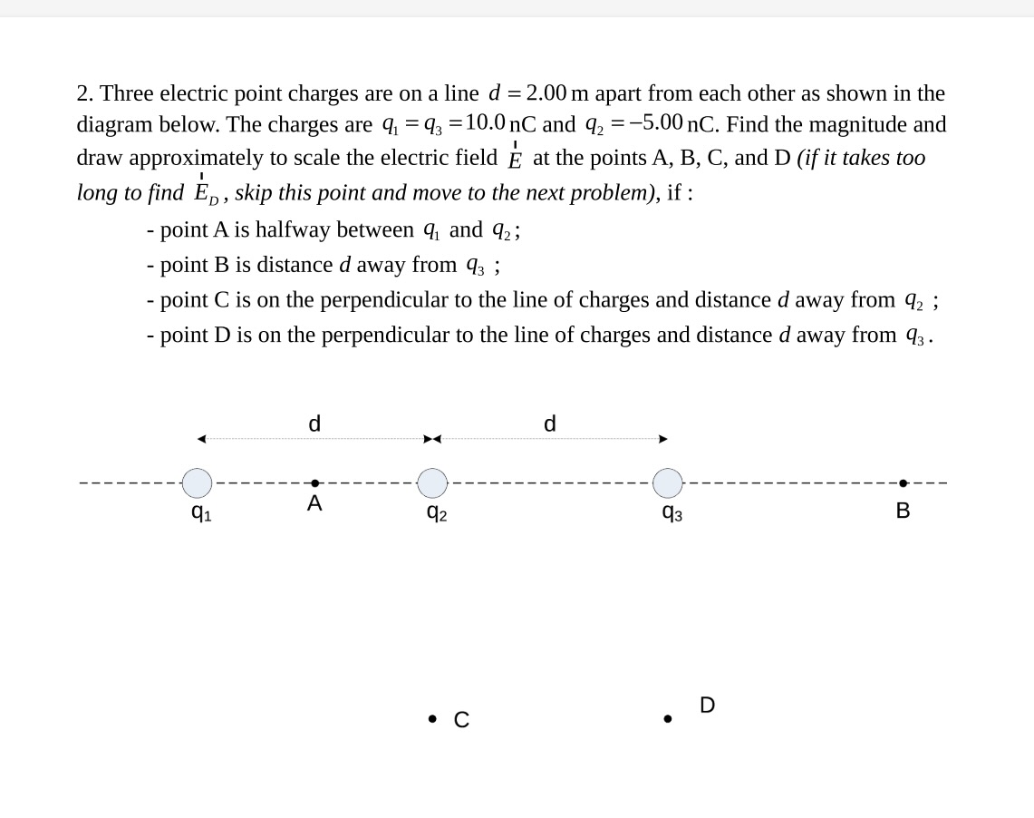 Solved Three electric point charges are on a line d=2.00m | Chegg.com