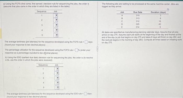 Solved a) Using the FCFS (first come, first served ) | Chegg.com