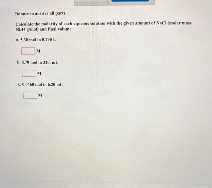 Solved Be sure to answer all parts. Calculate the molarity | Chegg.com