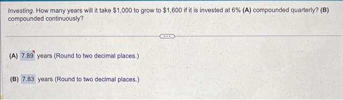 Solved Investing. How many years will it take $1,000 to grow | Chegg.com