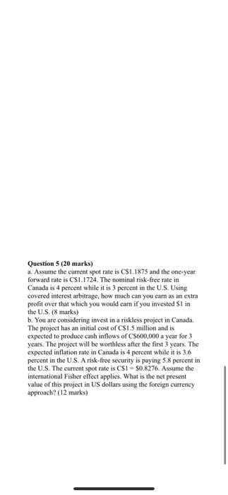 Solved Question 5 (20 marks) a. Assume the current spot rate | Chegg.com