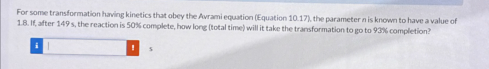For some transformation having kinetics that obey the | Chegg.com