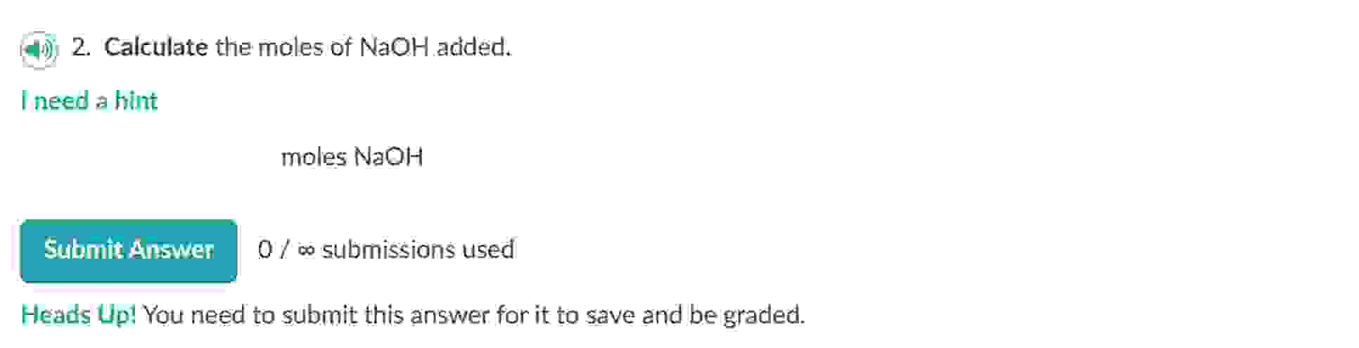 Solved Calculate the moles of NaOH added.I need a hintmoles | Chegg.com