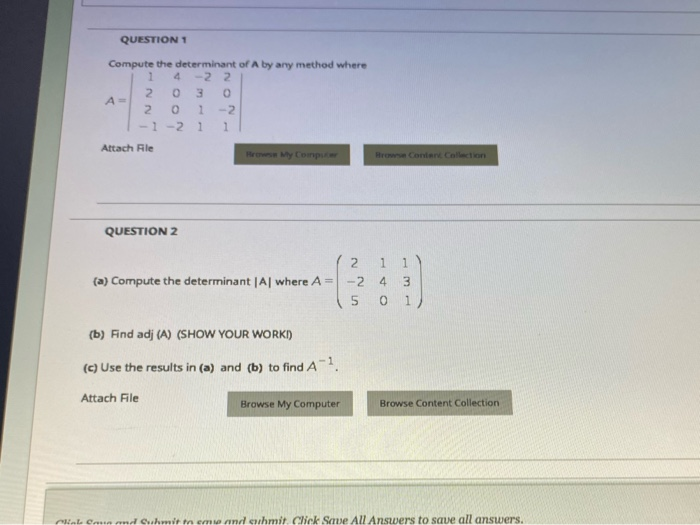 Solved QUESTION 1 Compute the determinant of A by any method | Chegg.com
