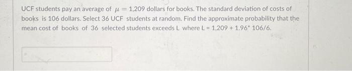 Solved UCF students pay an average of μ=1,209 dollars for | Chegg.com