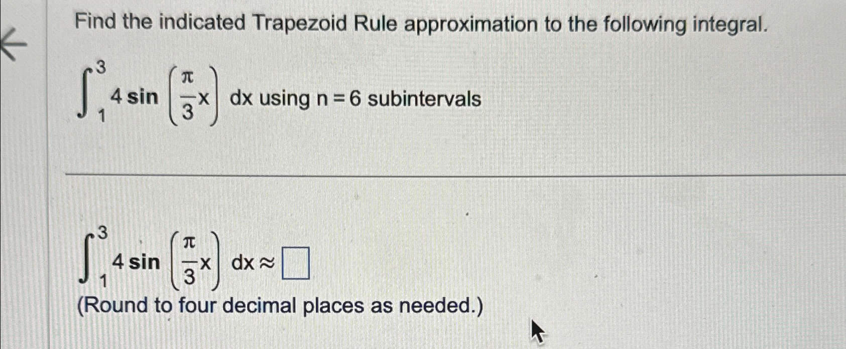 Solved Find the indicated Trapezoid Rule approximation to | Chegg.com