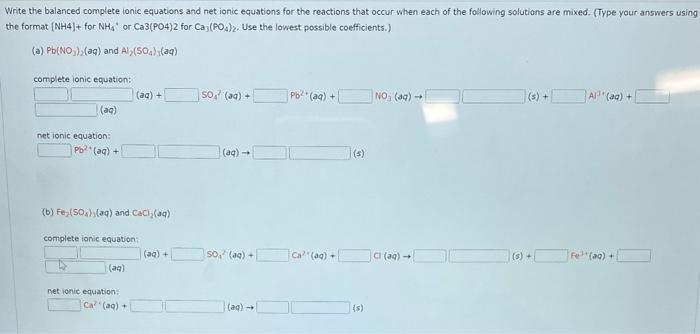 Solved Write the balanced complete ionic equation and net | Chegg.com