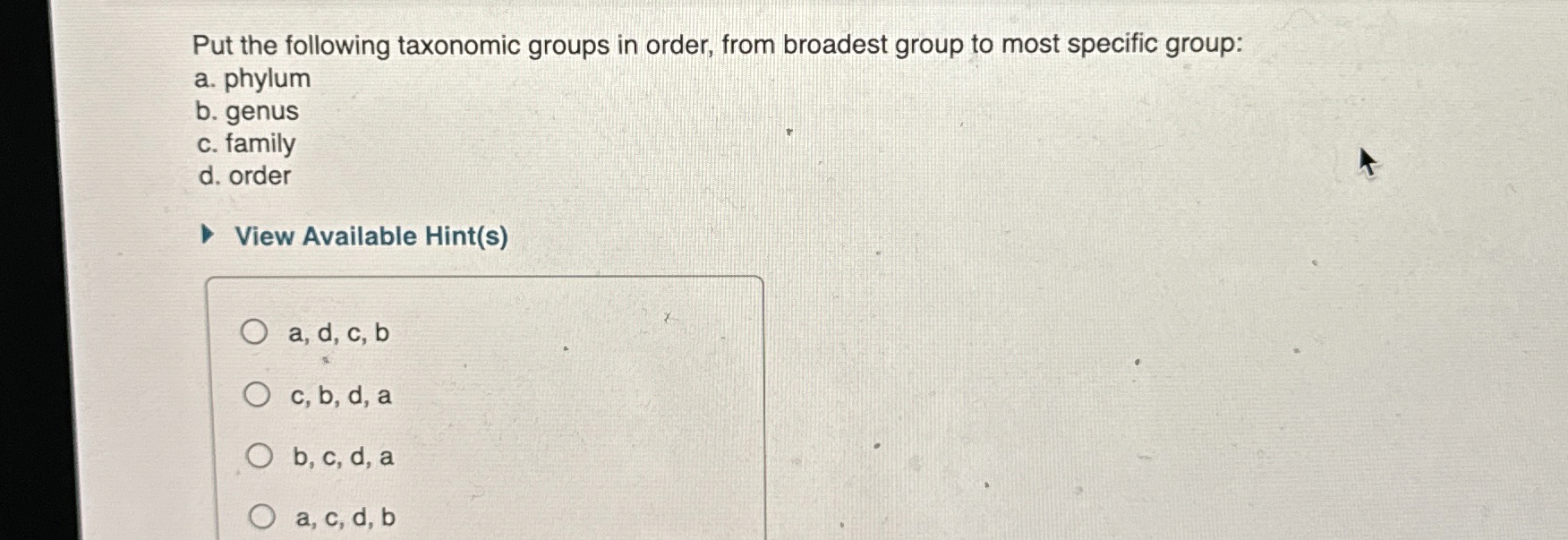 Solved Put the following taxonomic groups in order, from | Chegg.com