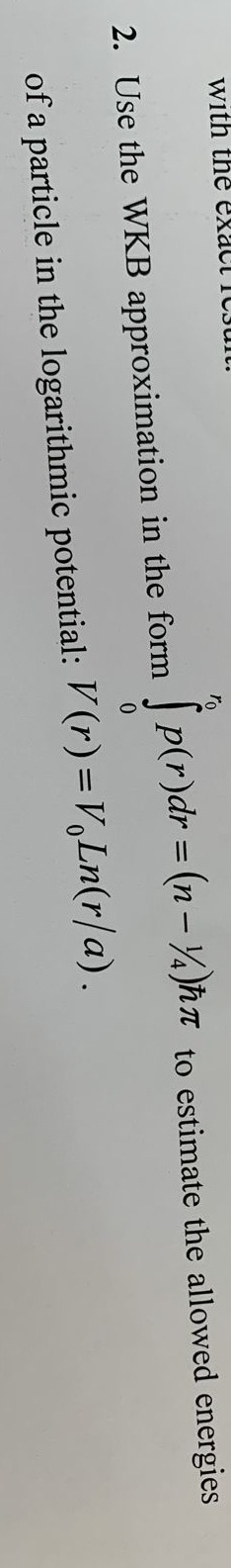 Solved Use the WKB approximation in the form | Chegg.com