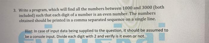 Solved 3. Write a program, which will find all the numbers | Chegg.com