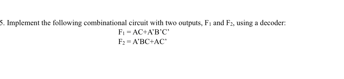 Solved Implement the following combinational circuit with | Chegg.com