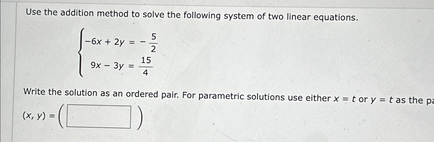 Solved Use the addition method to solve the following system | Chegg.com