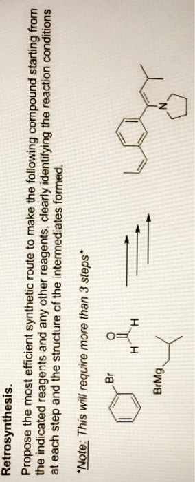 Solved Retrosynthesis. Propose the most efficient synthetic | Chegg.com