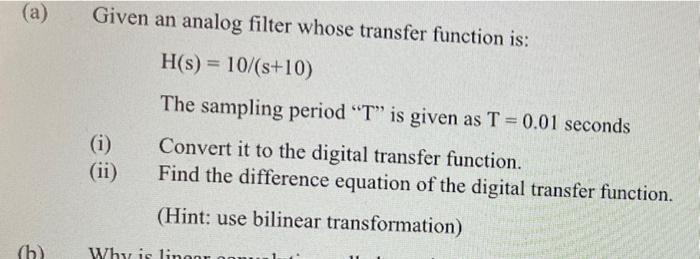 Solved A Given An Analog Filter Whose Transfer Function 0919