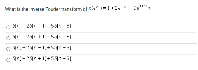 High Quality SOLUTION What is the inverse Fourier transform of x(e^(j ...