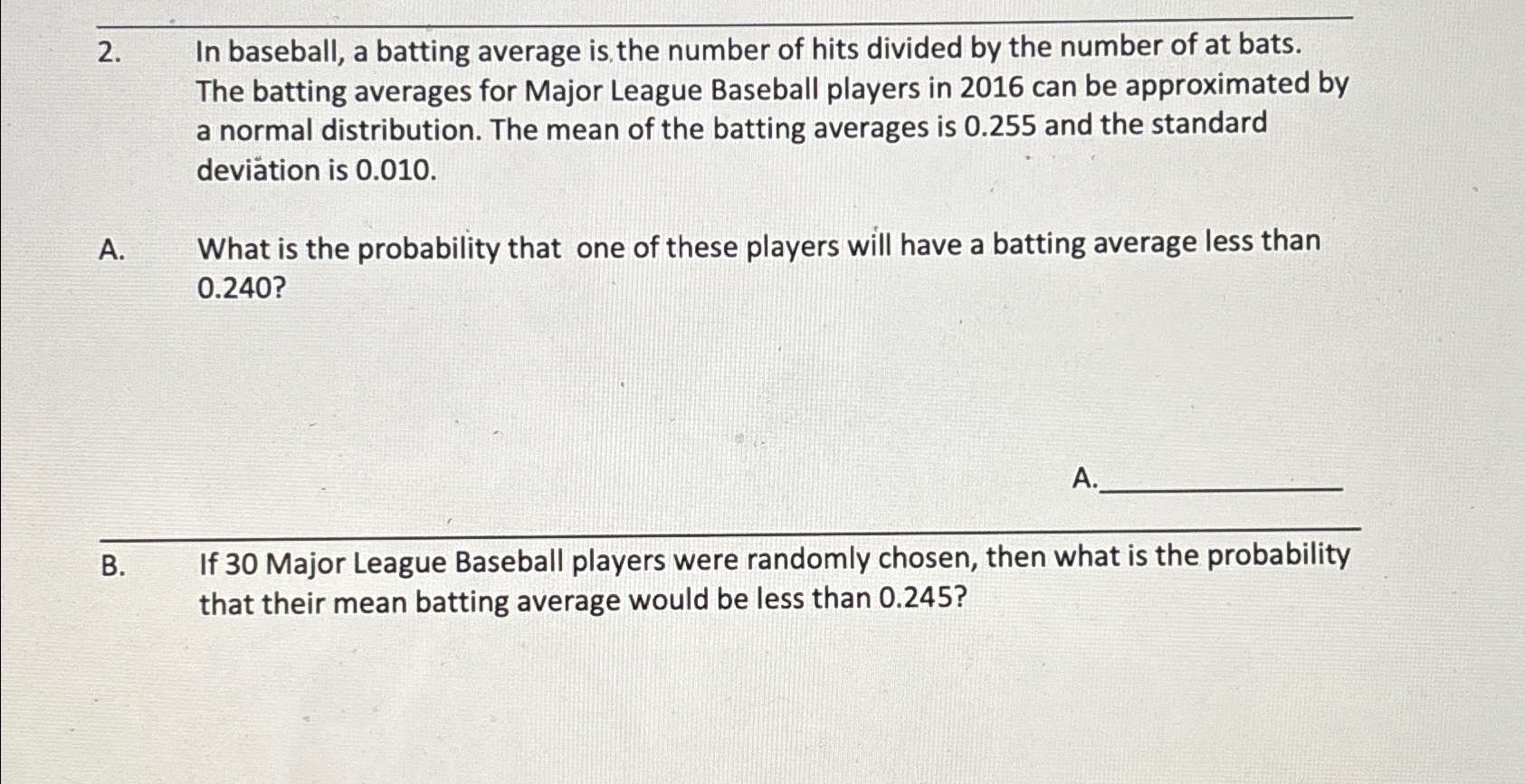Solved In baseball, a batting average is the number of hits | Chegg.com