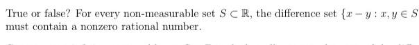 Solved True or false? For every non-measurable set SCR, the | Chegg.com