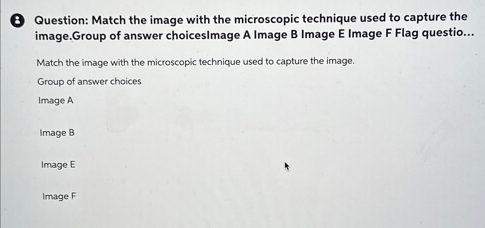 Solved (8) ﻿Question: Match the image with the microscopic | Chegg.com