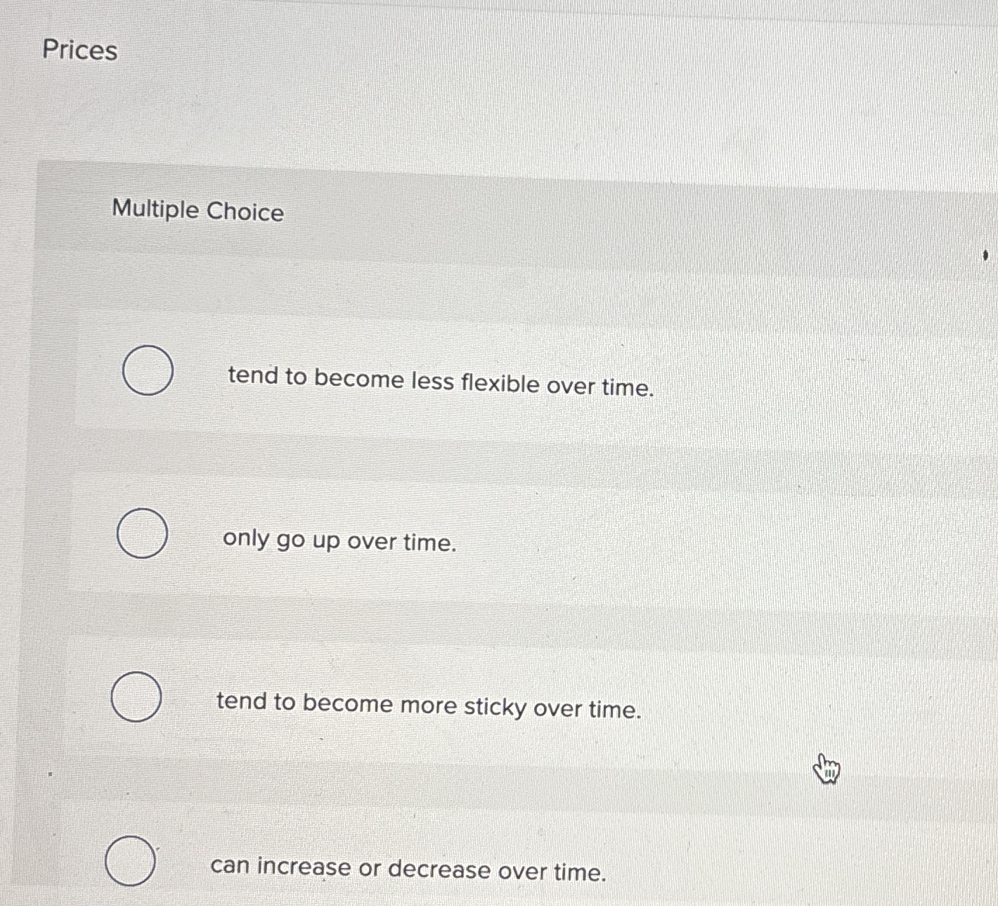 Solved Multiple Choicetend to become less flexible over | Chegg.com
