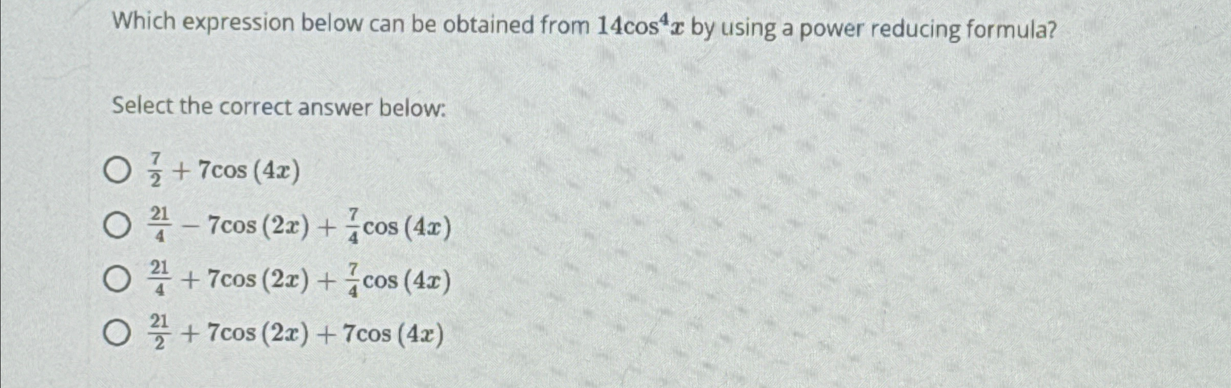 Solved Which expression below can be obtained from 14cos4x | Chegg.com