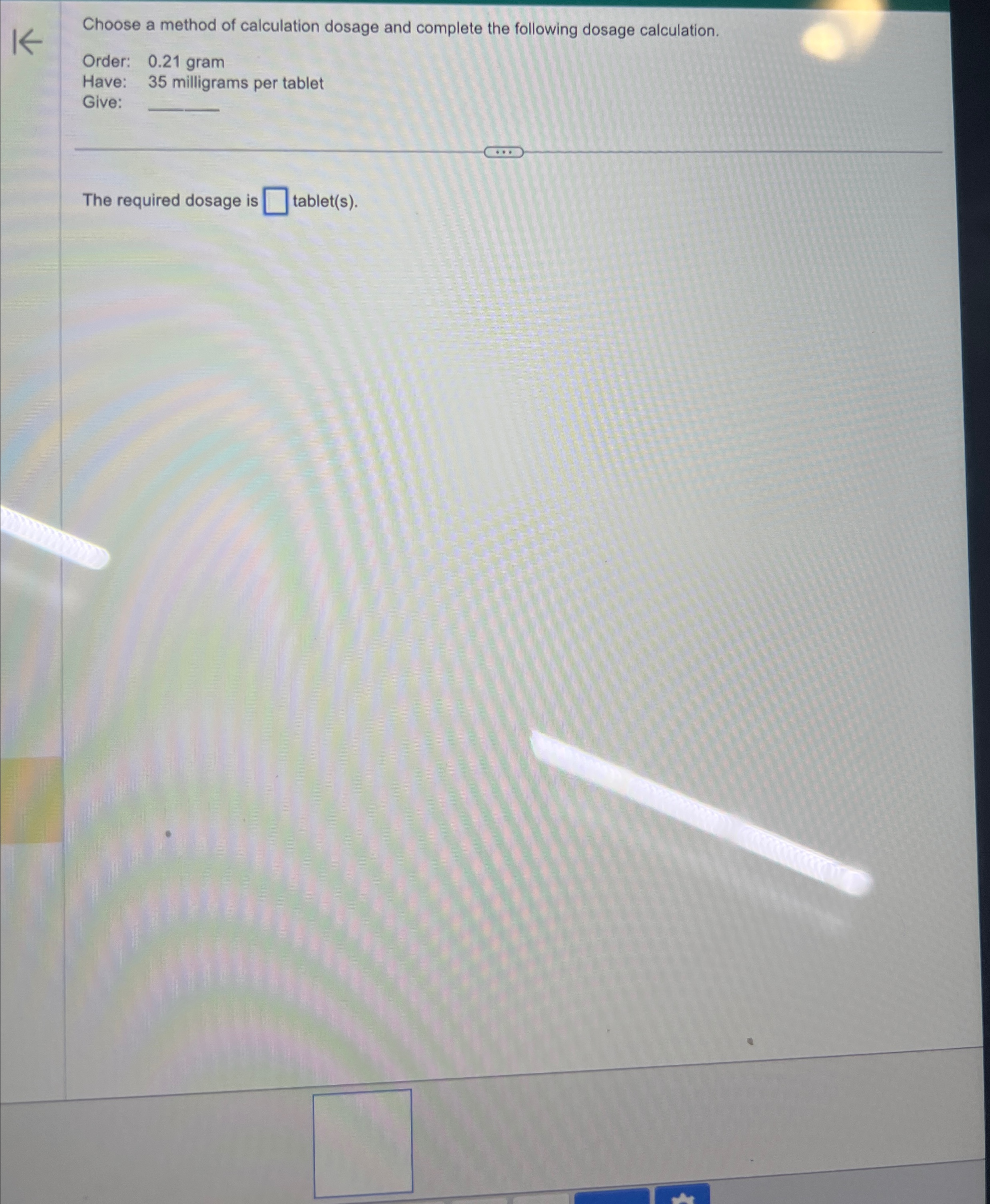 Solved Choose a method of calculation dosage and complete | Chegg.com
