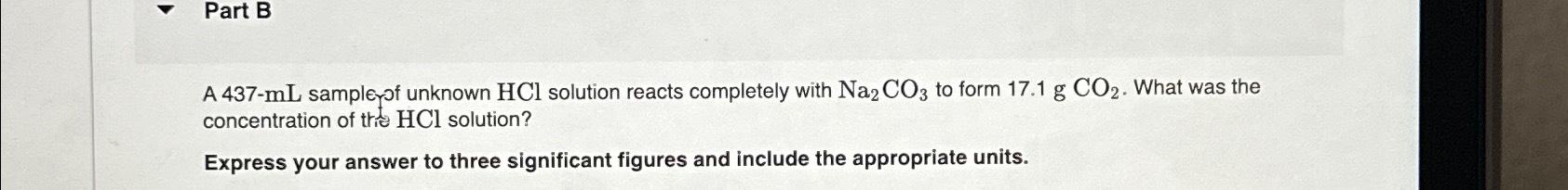 Solved Part BA 437-mL sampleyof unknown HCl ﻿solution reacts | Chegg.com