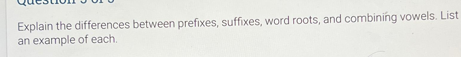 Solved Explain the differences between prefixes, suffixes, | Chegg.com