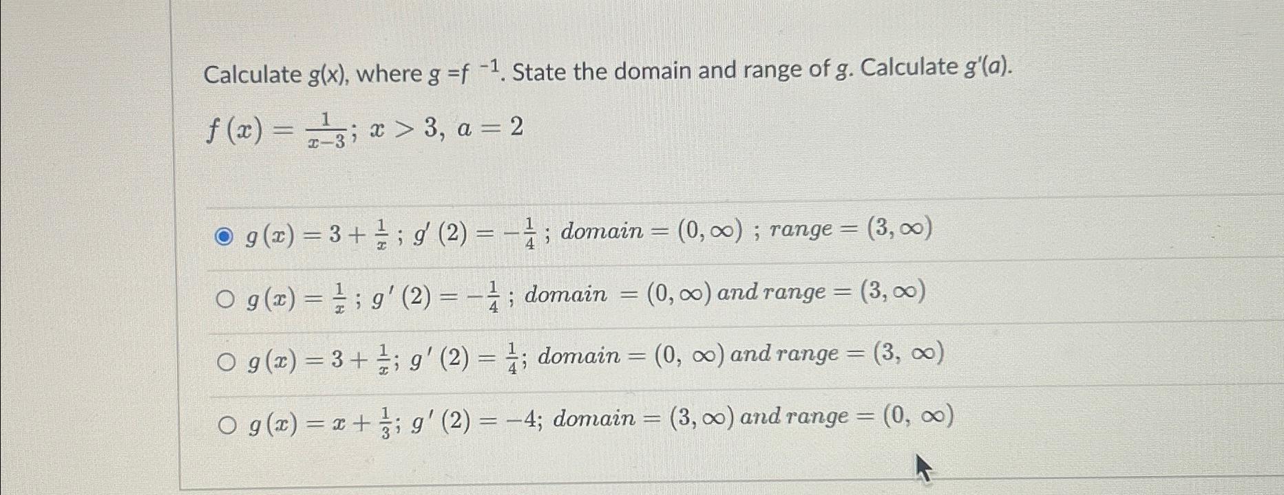 Calculate g(x), where g=f^(-1). State the domain and | Chegg.com