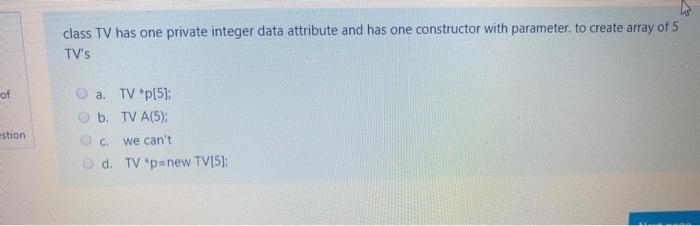 Solved class TV has one private integer data attribute and | Chegg.com