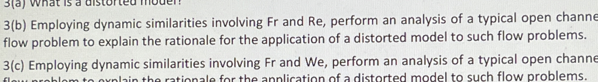 Solved 3(b) ﻿Employing dynamic similarities involving Fr and | Chegg.com