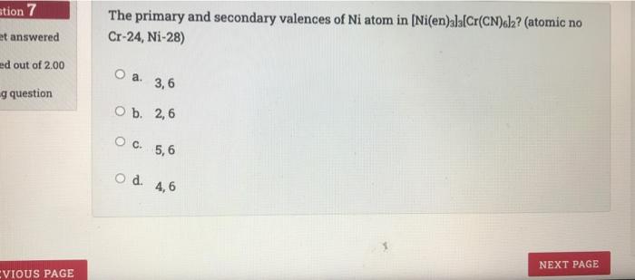 Solved stion 7 The primary and secondary valences of Ni atom | Chegg.com