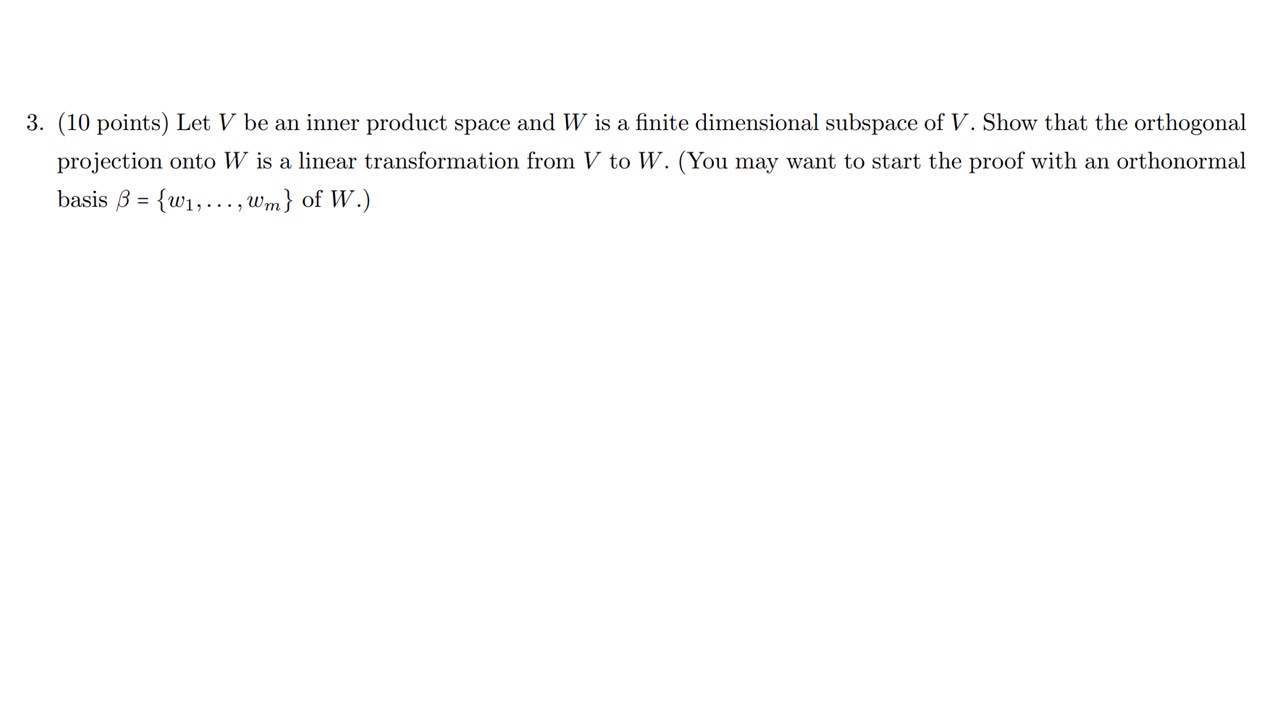 Solved (10 ﻿points) ﻿Let V ﻿be an inner product space and W | Chegg.com