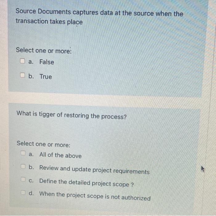 Solved Source Documents captures data at the source when the | Chegg.com