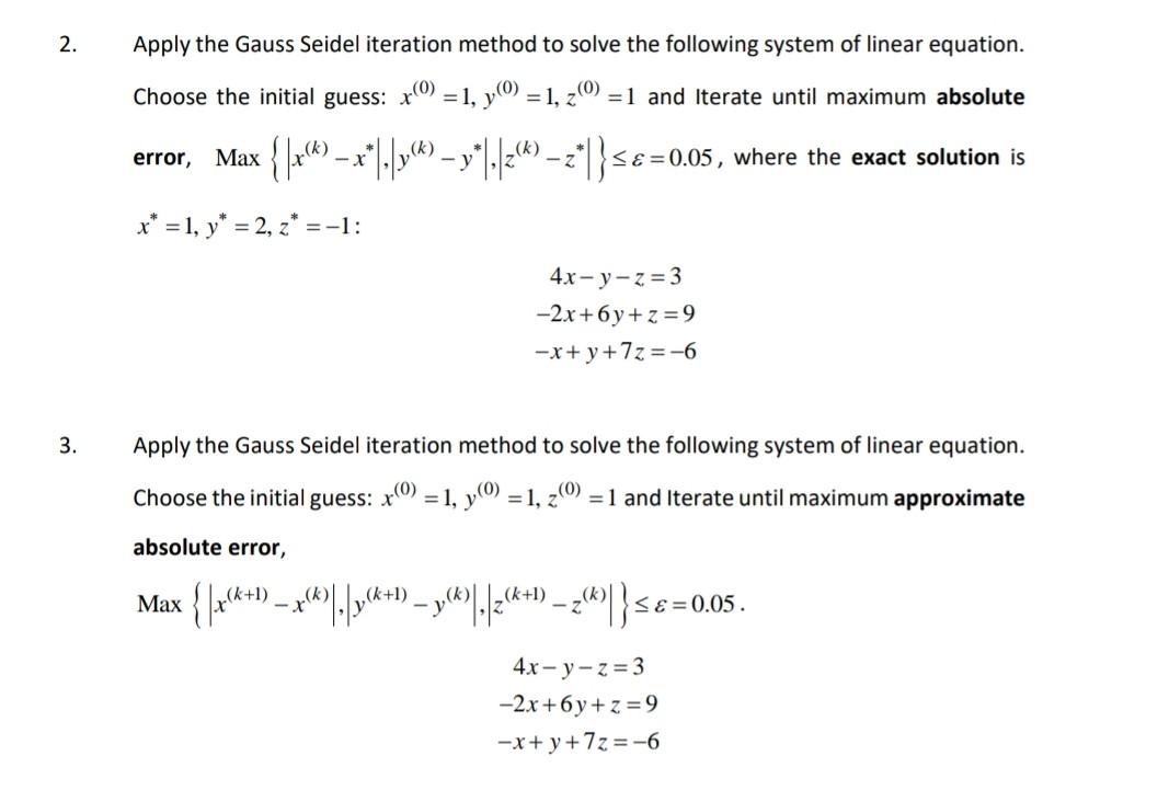 Solved Apply the Gauss Seidel iteration method to solve the | Chegg.com