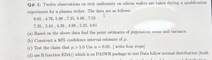 Solved Q# 1: Twelve observations on etch uniformity on | Chegg.com