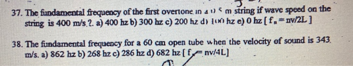 Solved 3 37. The fundamental frequency of the first overtone | Chegg.com