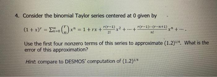 Solved 4. Consider the binomial Taylor series centered at 0 | Chegg.com