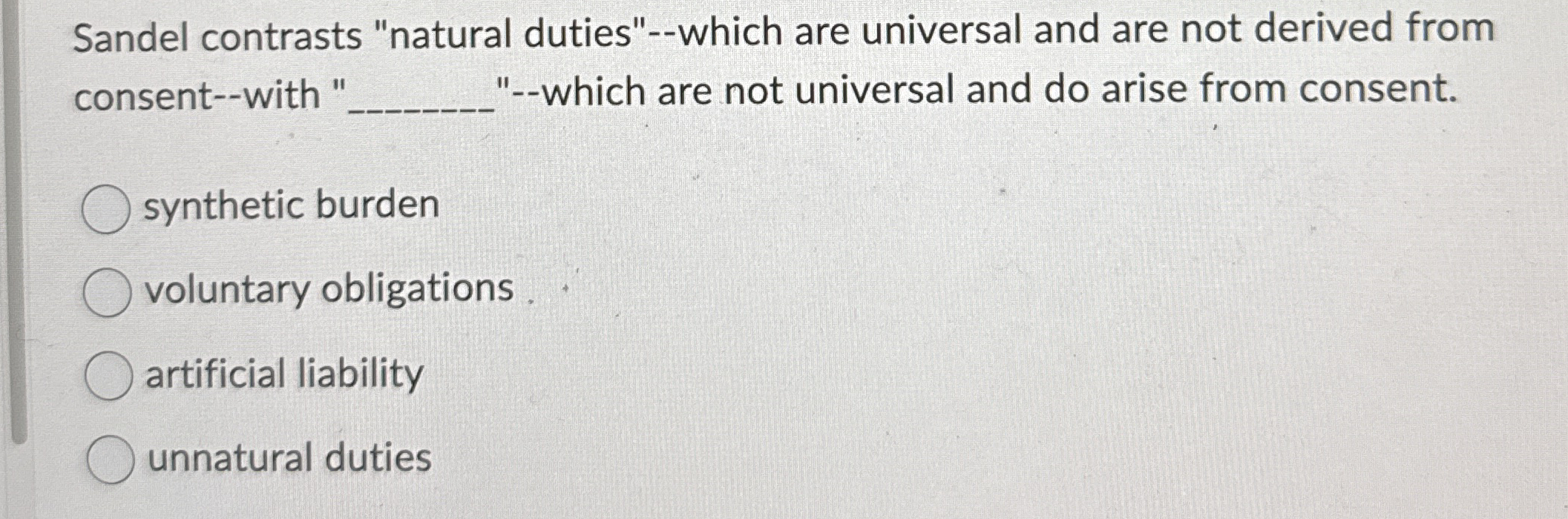 Solved Sandel contrasts "natural duties"--which are | Chegg.com