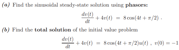 Solved (a) ﻿Find the sinusoidal steady-state solution using | Chegg.com