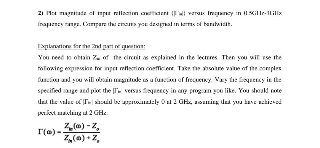 Solved 2) Plot magnitude of input reflection coefficient | Chegg.com