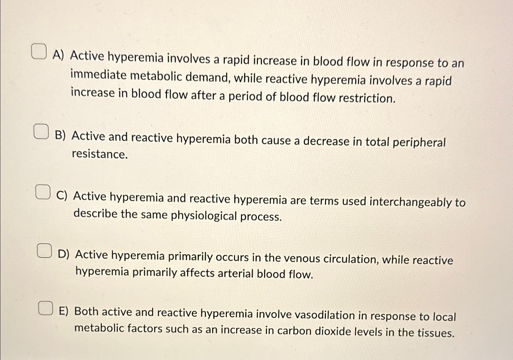 Solved A) ﻿Active hyperemia involves a rapid increase in | Chegg.com