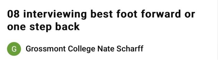 Solved 08 interviewing best foot forward or one step back | Chegg.com