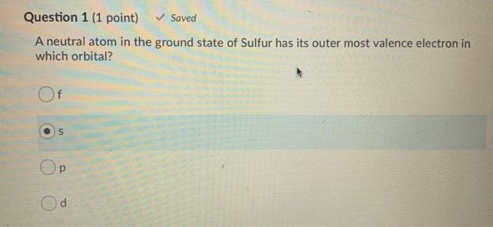 Solved Question 1 (1 point) Saved A neutral atom in the | Chegg.com