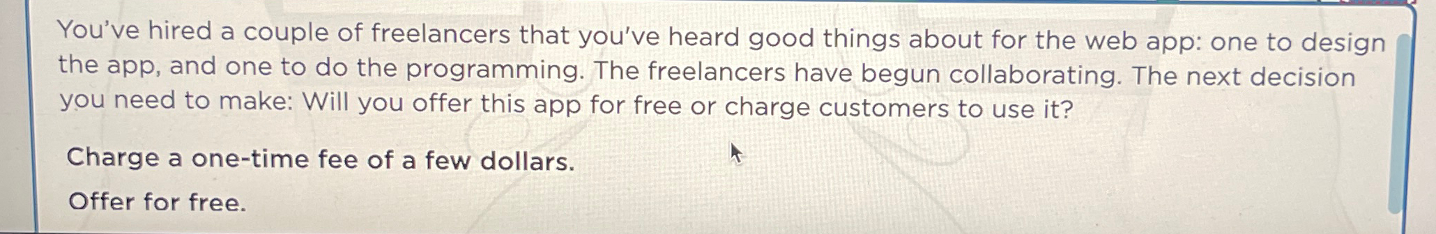 Solved You've hired a couple of freelancers that you've | Chegg.com