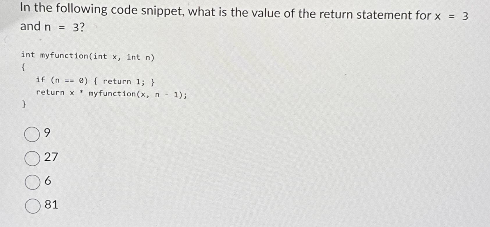 Solved In the following code snippet, what is the value of | Chegg.com