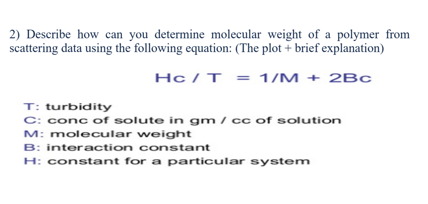 Solved 2) Describe how can you determine molecular weight of | Chegg.com