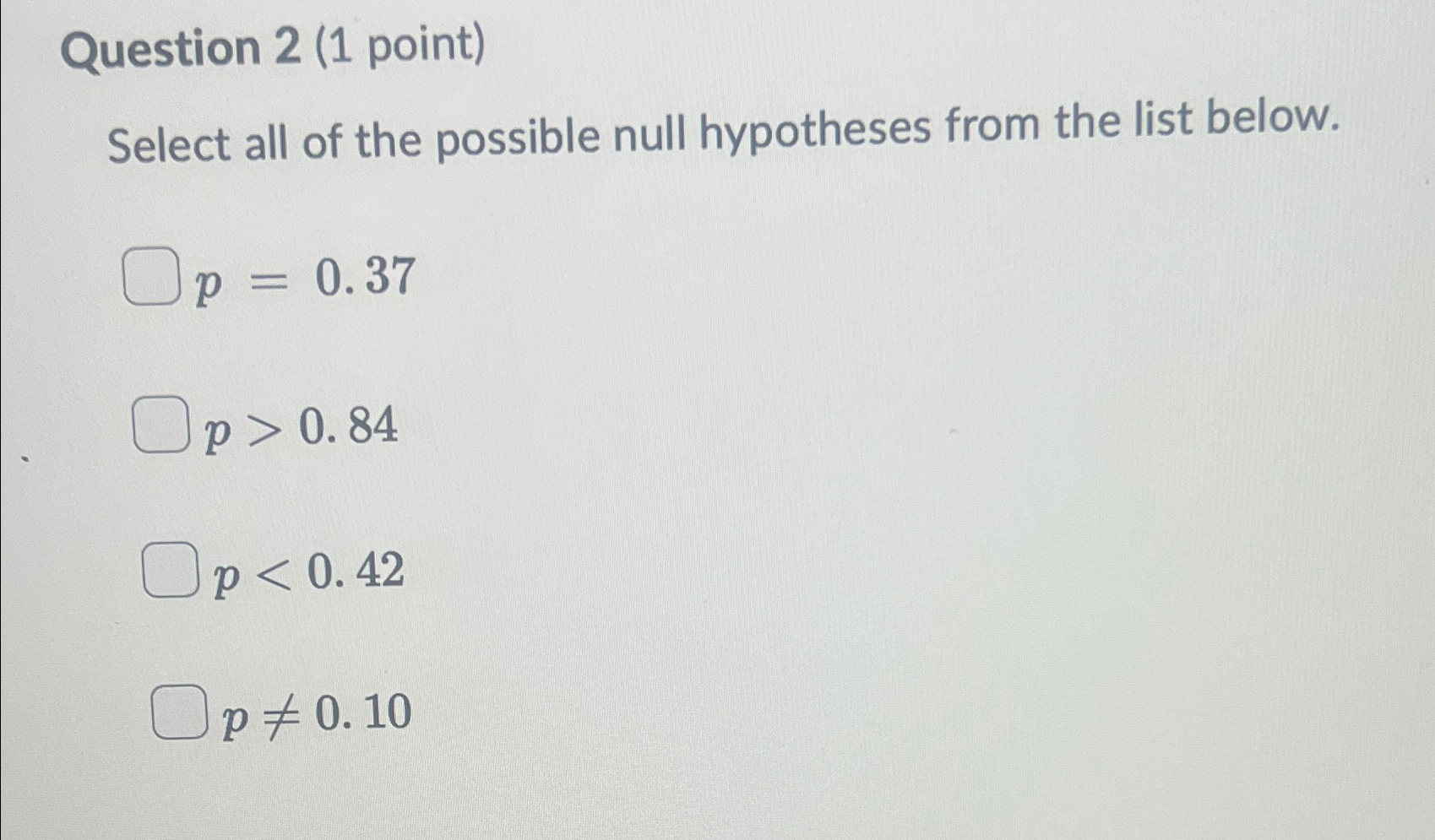 Solved Question 2 (1 ﻿point)Select all of the possible null | Chegg.com